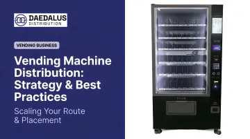 Vending Machine Distribution: Strategy & Best Practices